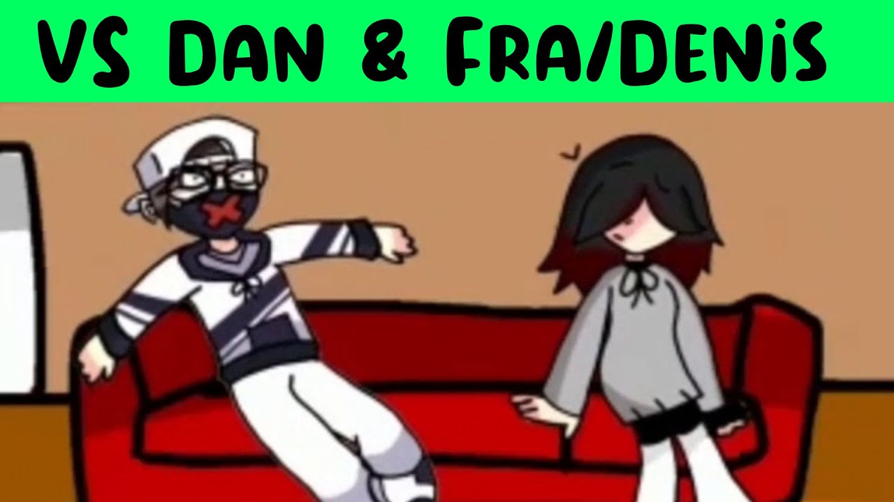 FNF: VS Dan & Fra/Denis - YouTube