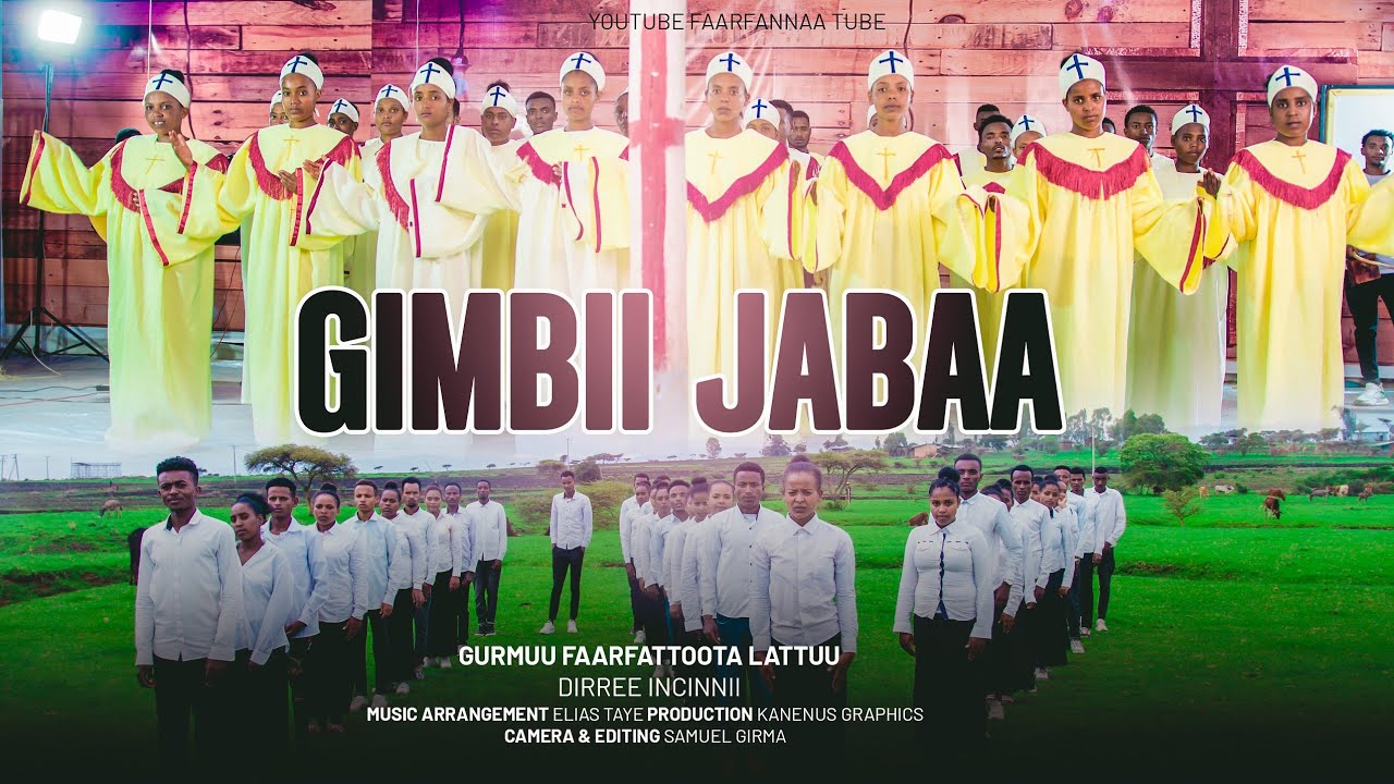 GIMBII JABAA : Gurmuu Faarfoottaa Lattuu Dirree Incinnii - YouTube