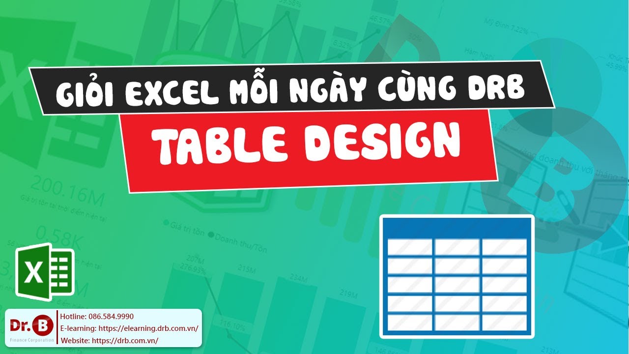 Giỏi Excel mỗi ngày cùng DrB | 6. Table Design - YouTube