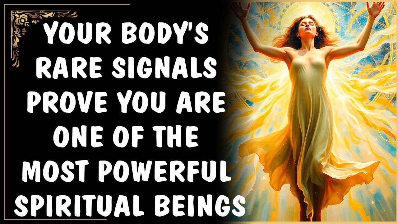 Your Body's RARE Signals PROVE You Are One of the MOST Powerful ...