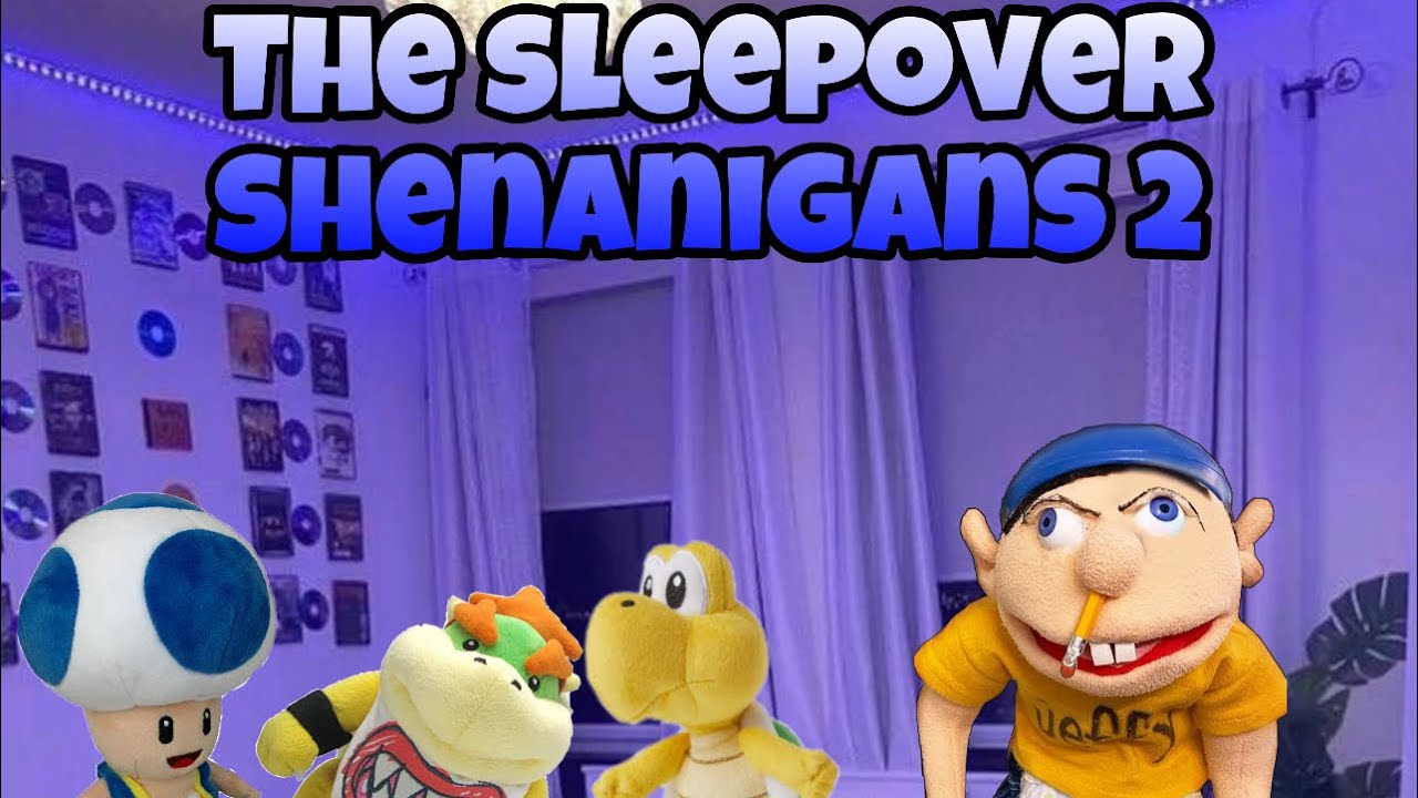 The sleepover shenanigans 2 - YouTube