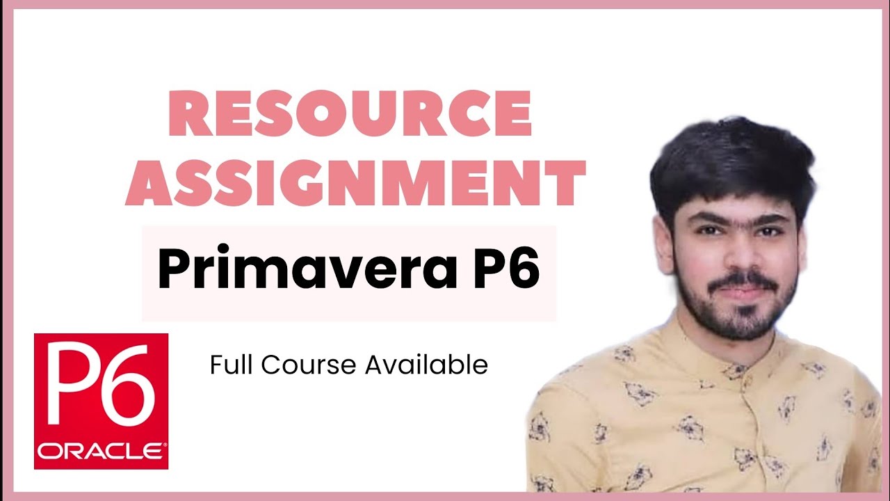16 Resource Assignment Window in Primavera P6 - YouTube