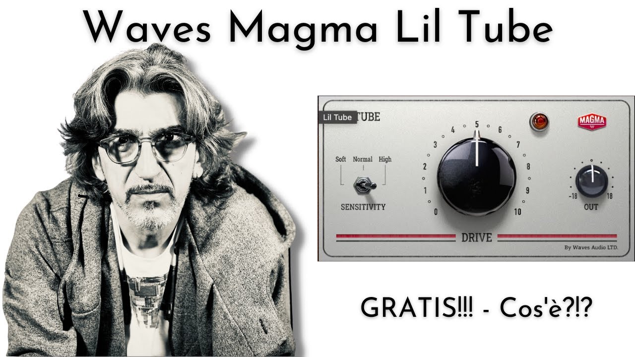Plugin GRATIS Waves: Magma Lil Tube - Cos'è?!? - YouTube