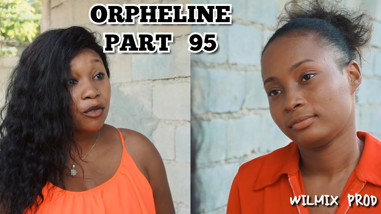 ORPHELINE PART 95. DARLINE/ FADAELLE/ TEÇIA/ TCHOUKO. - YouTube