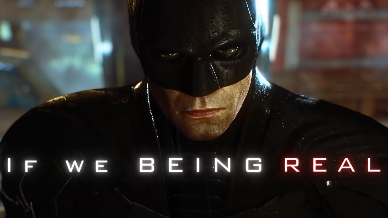 If We Being Real - Batman - YouTube