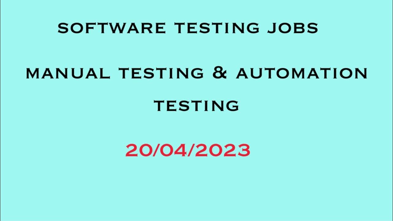 Software Testing Job Vacancy 20 April 2023 Qa Jobs Manual Testing Automation Testing Job
