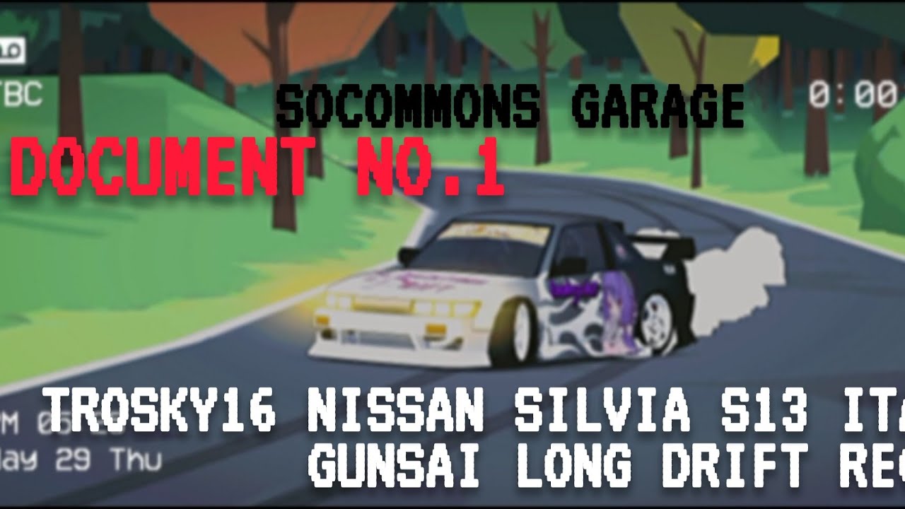 SOCOMMONS GARAGE: TROSKY16 NISSAN SILVIA S13 ITASHA GUNSAI LONG DRIFT ...
