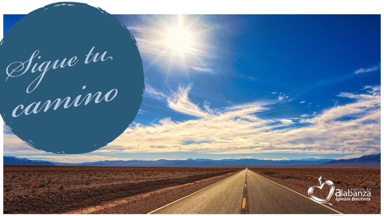 Sigue tu camino - YouTube