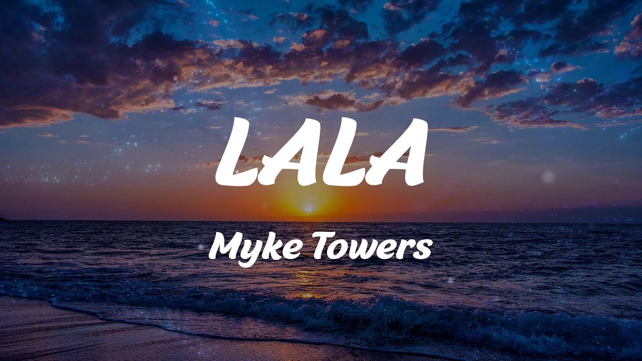 Myke Towers - LALA (Lyrics) - YouTube
