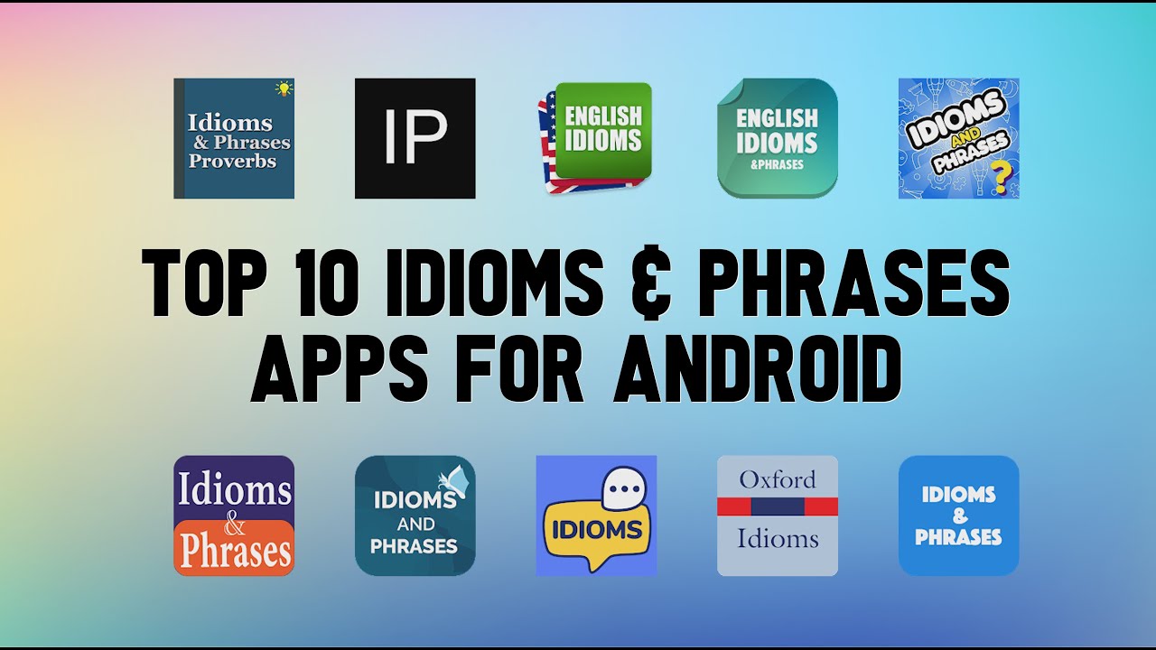 10 Best Idioms & Phrases Apps For Android - YouTube