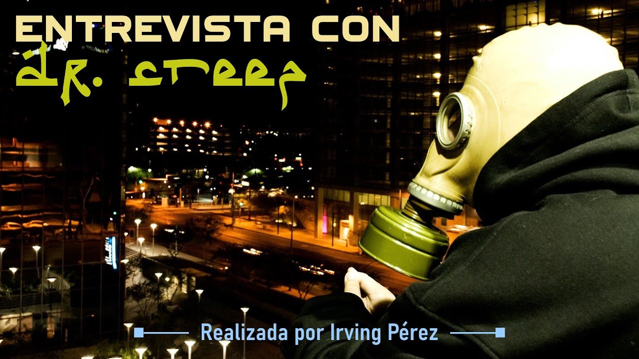 BREVE ENTREVISTA CON DR. CREEP / BRIEF INTERVIEW WITH DR. CREEP - YouTube