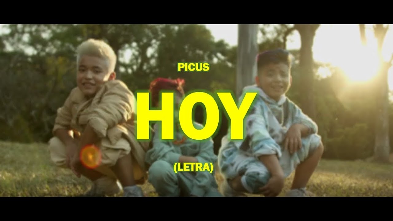 Picus - Hoy (Letra/Lyrics) (Letra Oficial) - YouTube