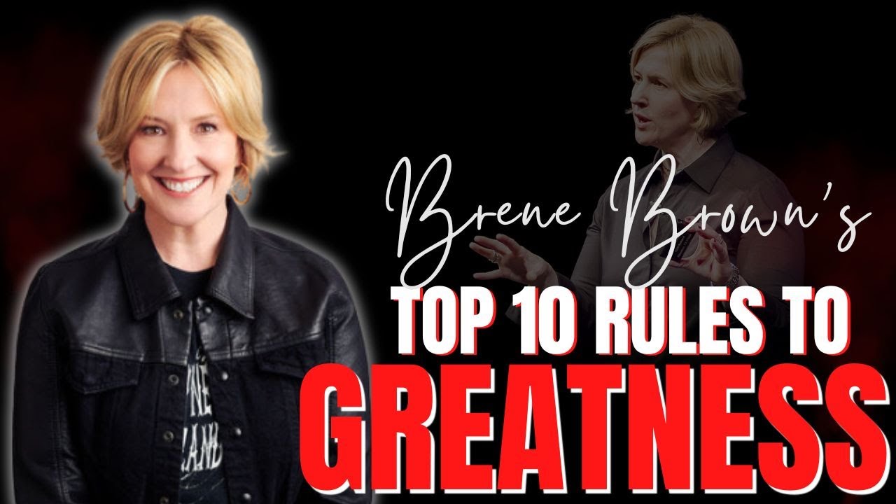 Brene Brown's Top 10 Rules to Greatness - YouTube
