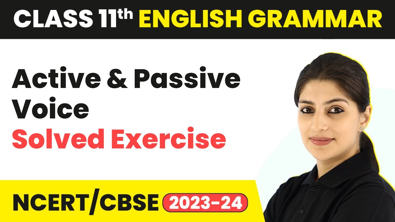 Active and Passive Voice - Solved Exercise | Class 11 English Grammar ...