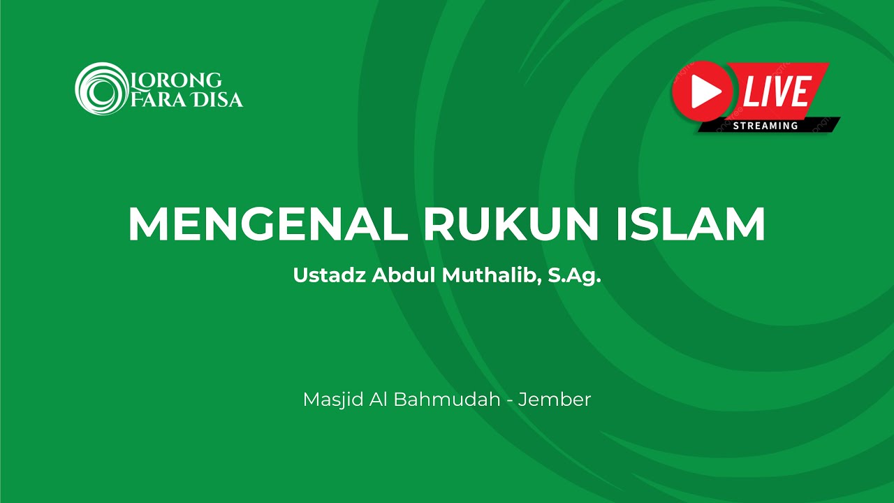 Mengenal Rukun Islam - Ustadz Abdul Muthalib, S.Ag. - YouTube