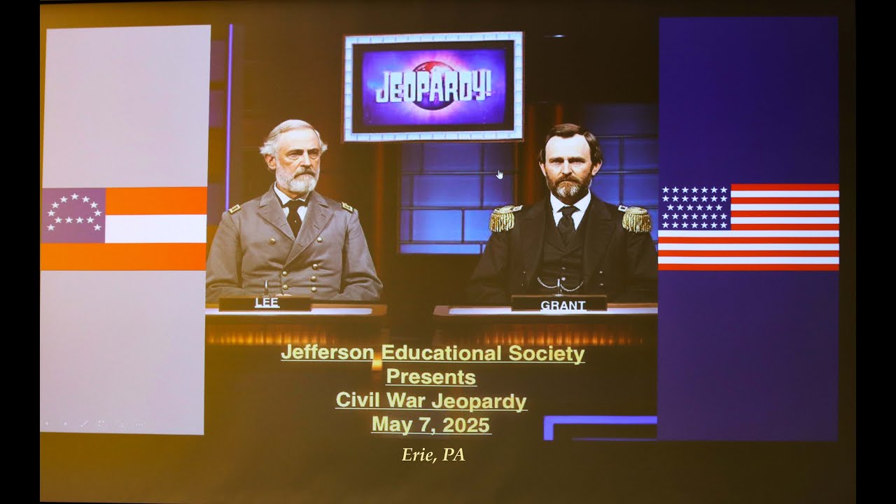 "Civil War Jeopardy" presented by the Jefferson Educational Society in ...
