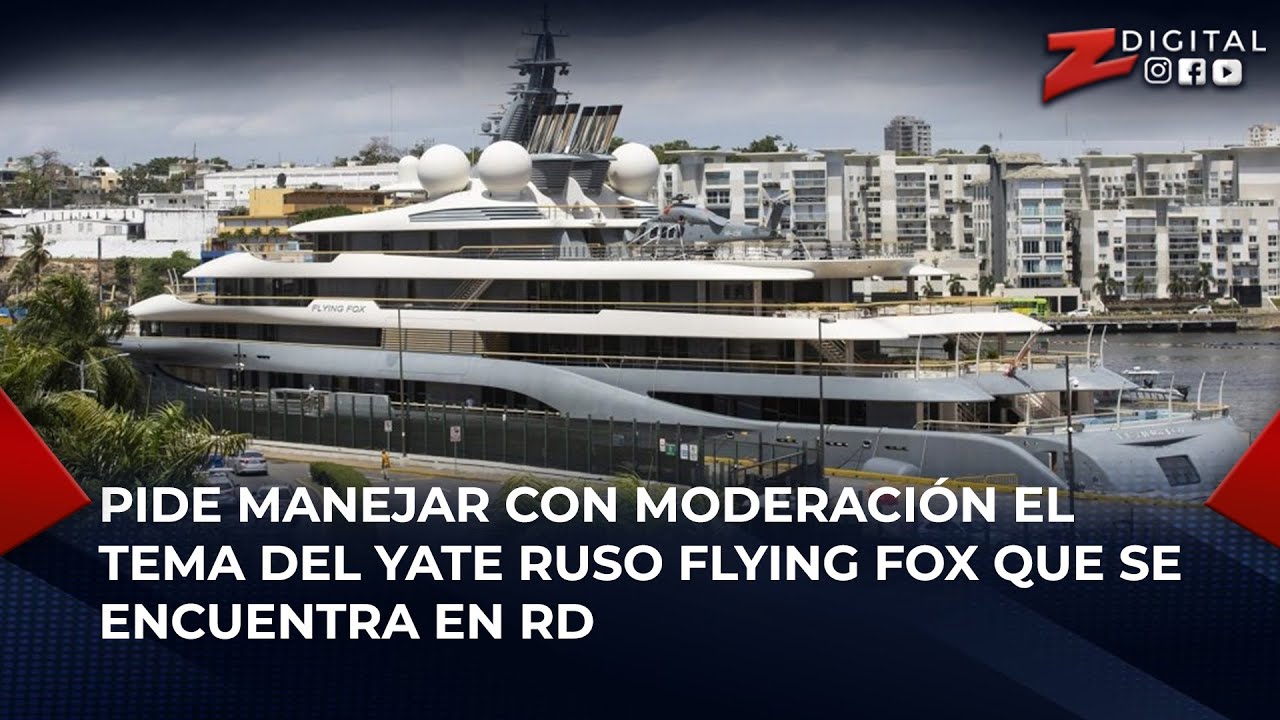 Arvelo pide manejar con moderación el tema del yate ruso Flying Fox que ...