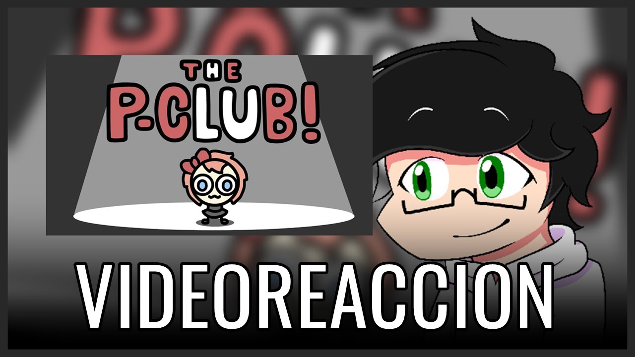 Jose Reacciona a THE P-CLUB! PILOTO de Garabato Studios ...