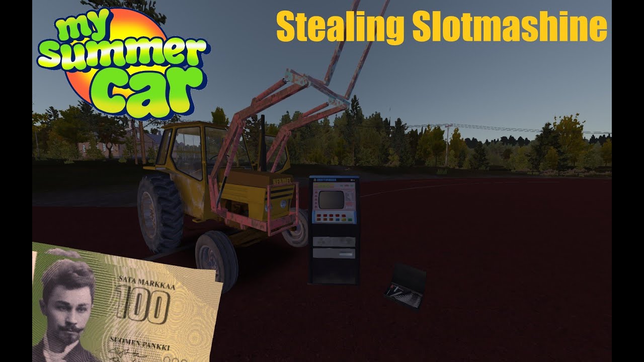 How to steal the slot machine - My Summer Car - Tutorial - YouTube