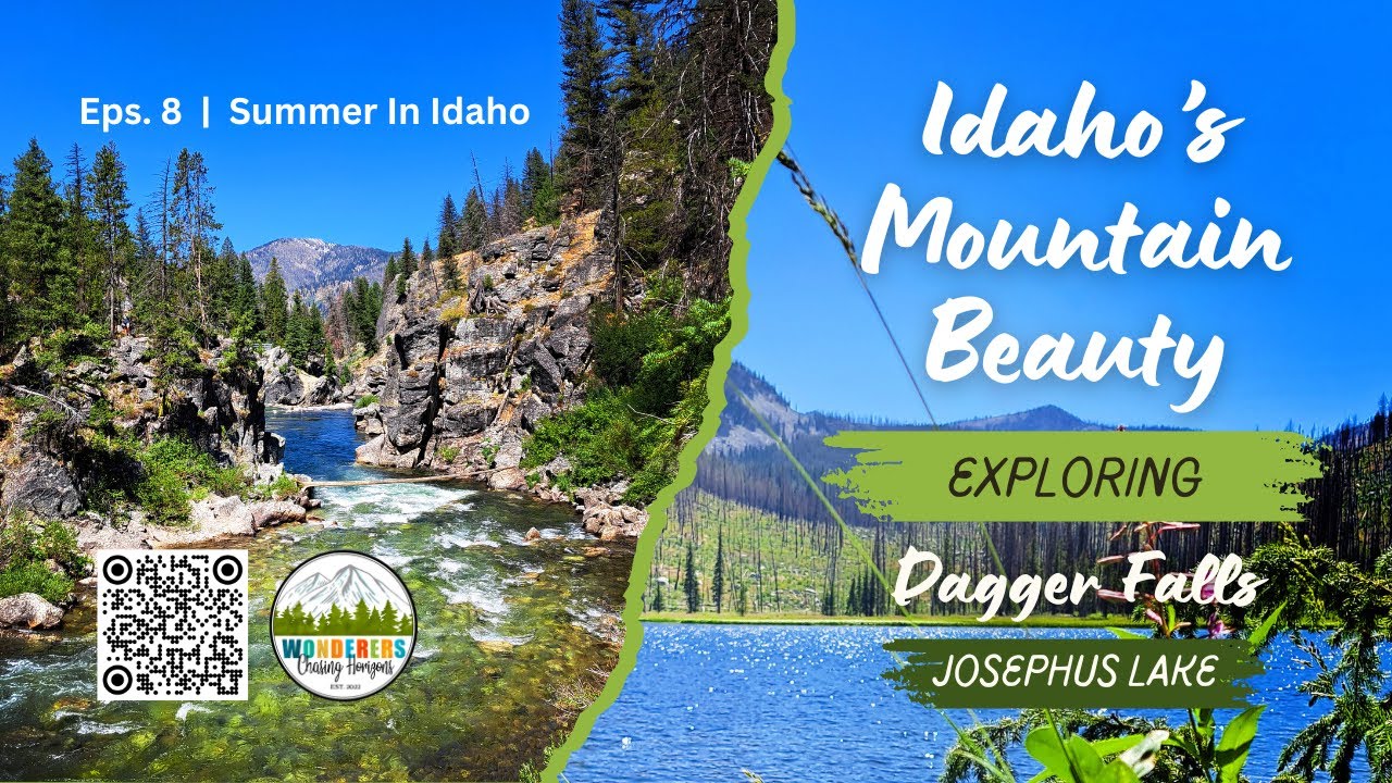 Idaho's Mountain Beauty | Dagger Falls | Josephus Lake | Eps. 8 Summer ...