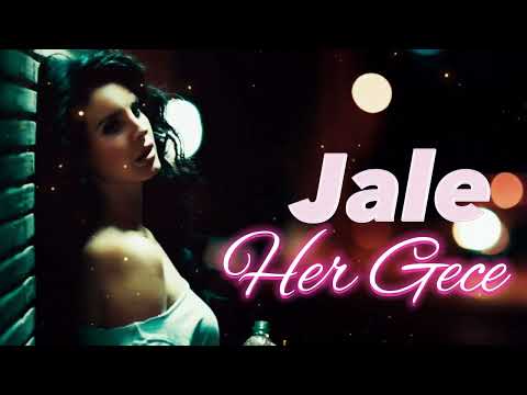 Jale - Her Gece 2023 Yeni Music