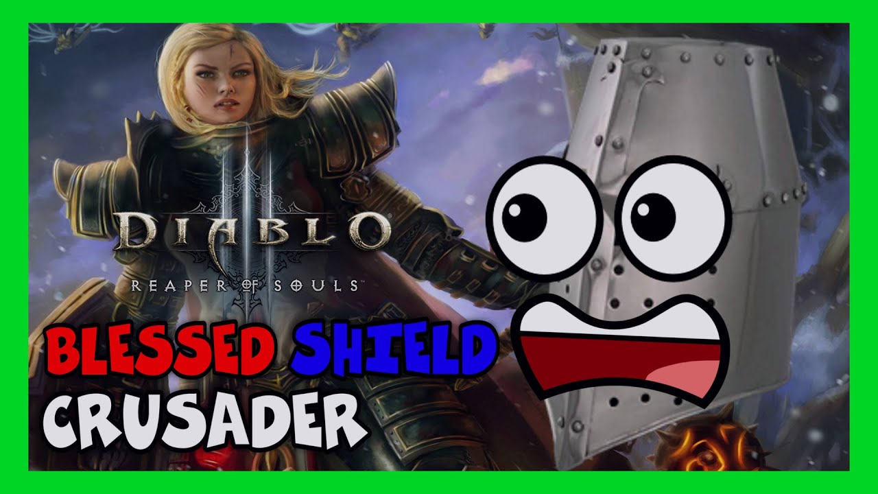 Diablo 3 - Season 5 'Blessed Shield' Crusader Guide - YouTube