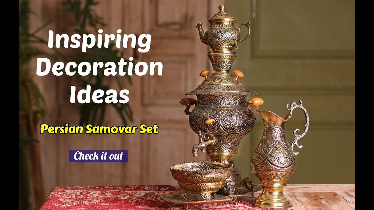 Home Decorating Ideas || The Must-Have Decorative Persian Samovar Set ...