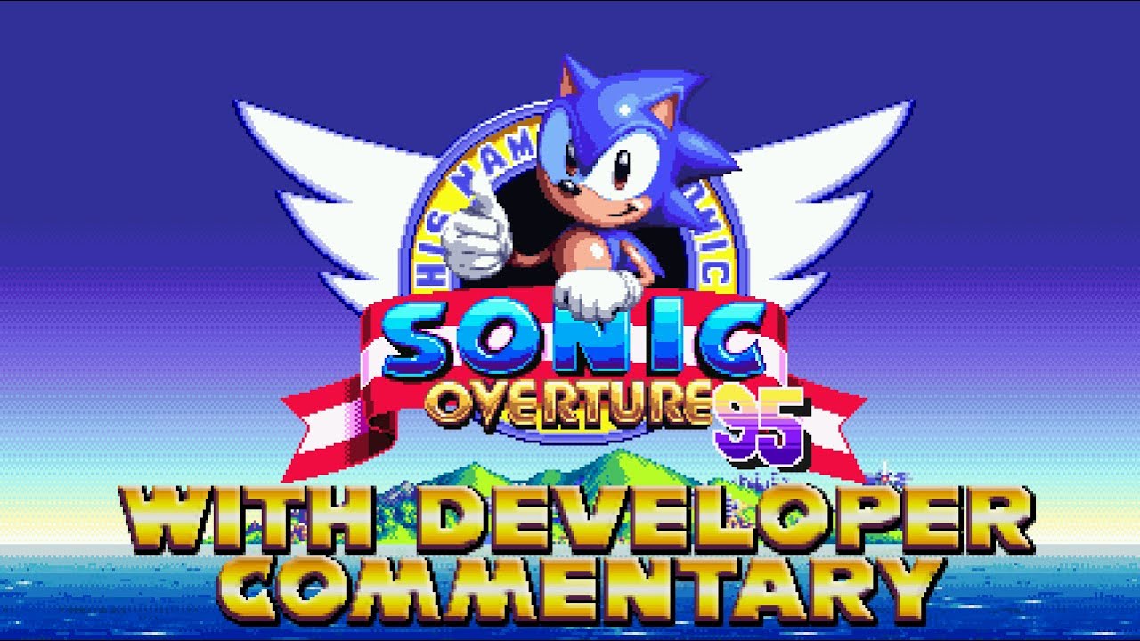 A Bubbly Labor of Love | Sonic Overture 95 Gameplay and Developer Commentary - YouTube