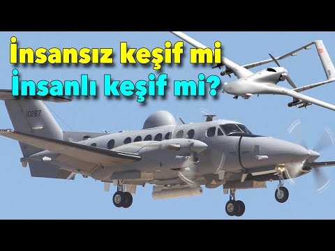 İnsansız keşif mi, İnsanlı Keşif Uçağı mı?