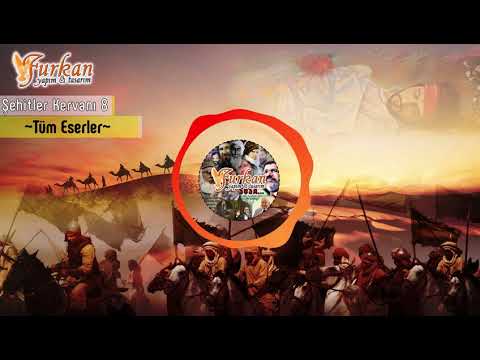 Şehitler Kervanı 8 / Tüm Eserler / Furkan Yapım