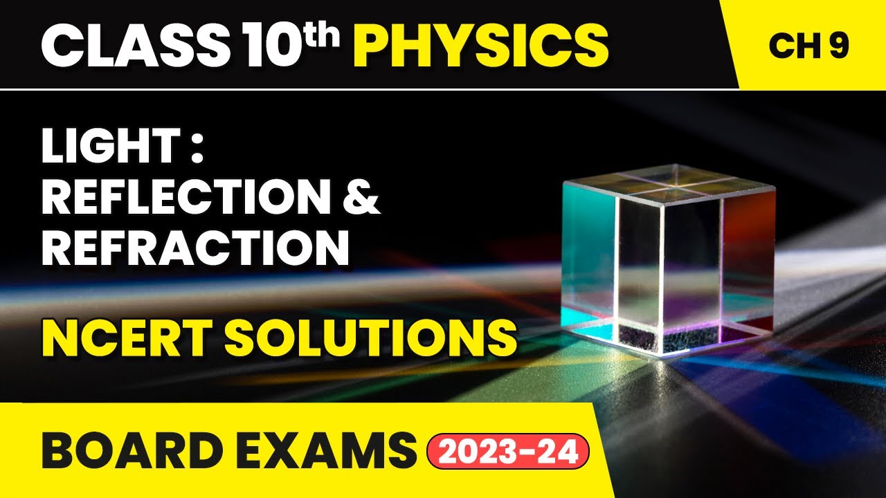 Light: Reflection And Refraction - NCERT Solutions | Class 10 Physics ...