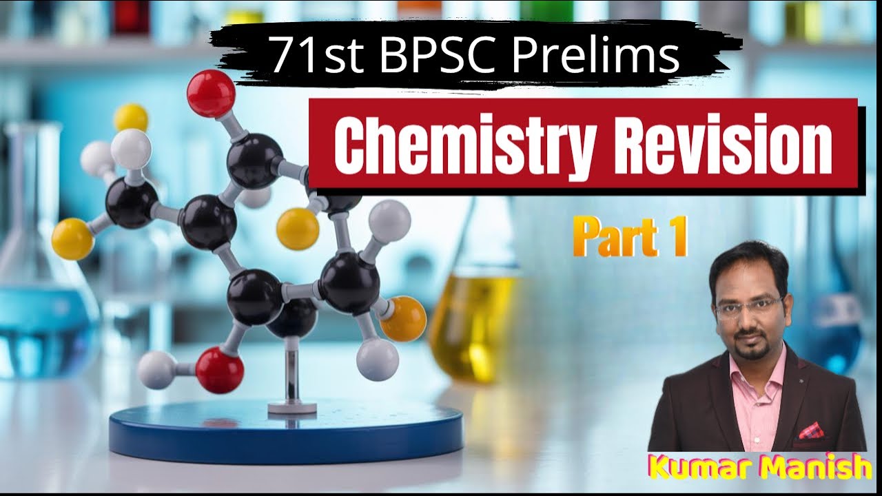 Chemistry One Shot Revision | Part 1| 71st BPSC Prelims 2025 | Exam ...