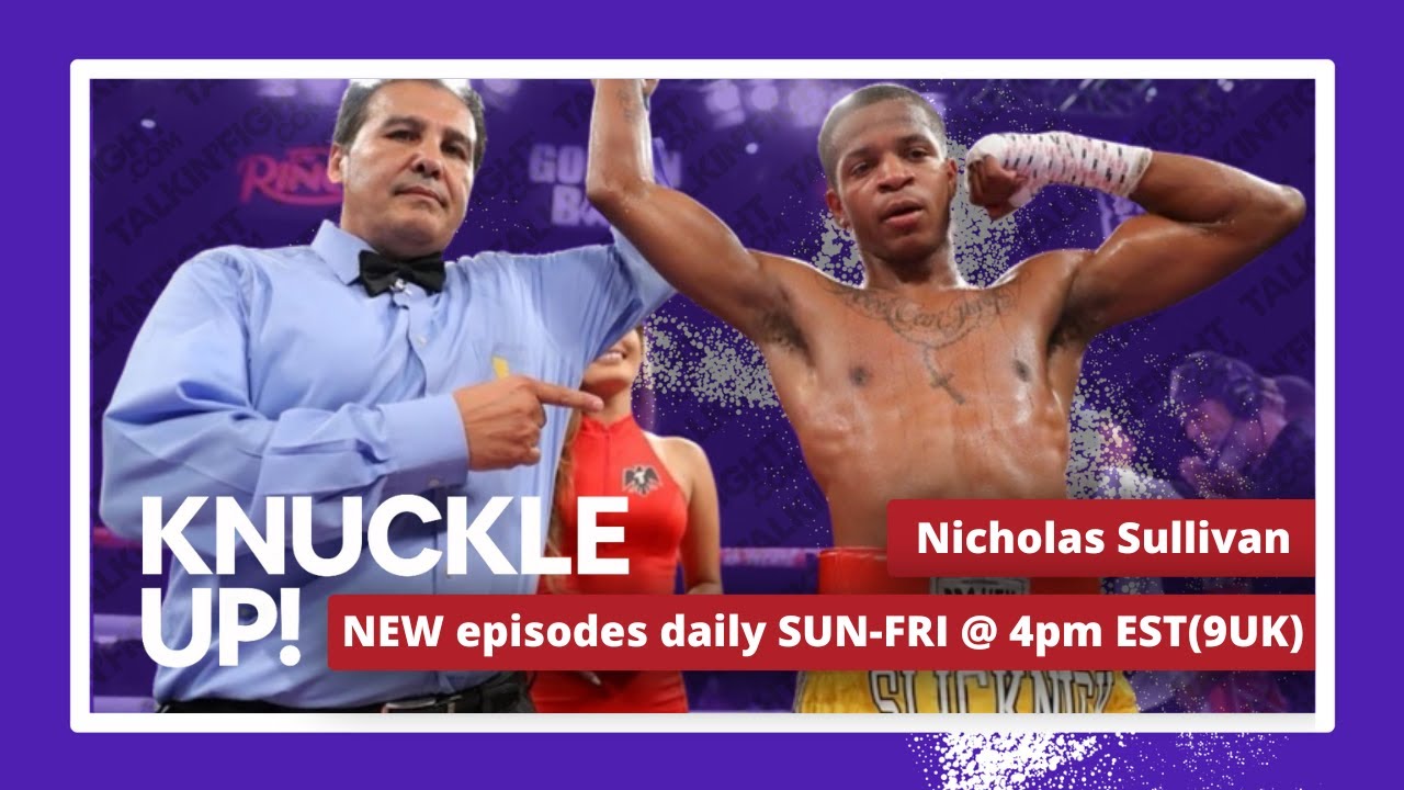 Nicholas Sullivan | Knuckle Up with Mike and Cedric | Talkin Fight - YouTube