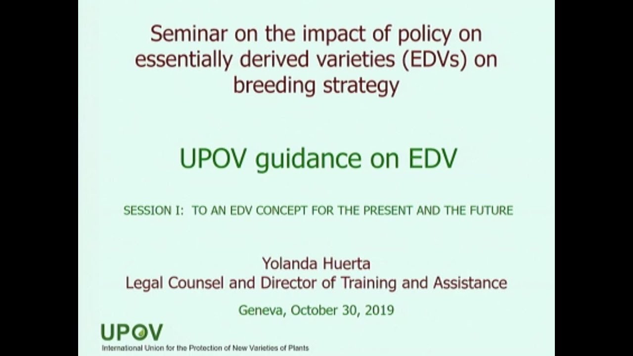 UPOV Seminar on the impact of policy on essentially derived varieties ...