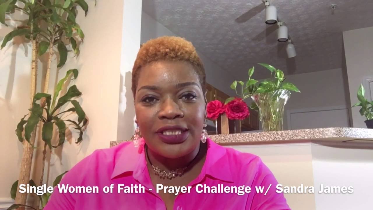 Single Women of Faith - "Prayer Challenge" - YouTube