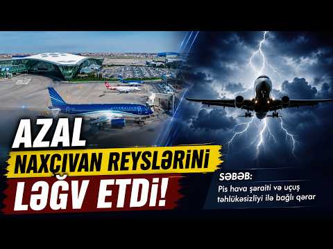 AZAL Naxçıvan reyslərini ləğv etdi - SƏBƏB