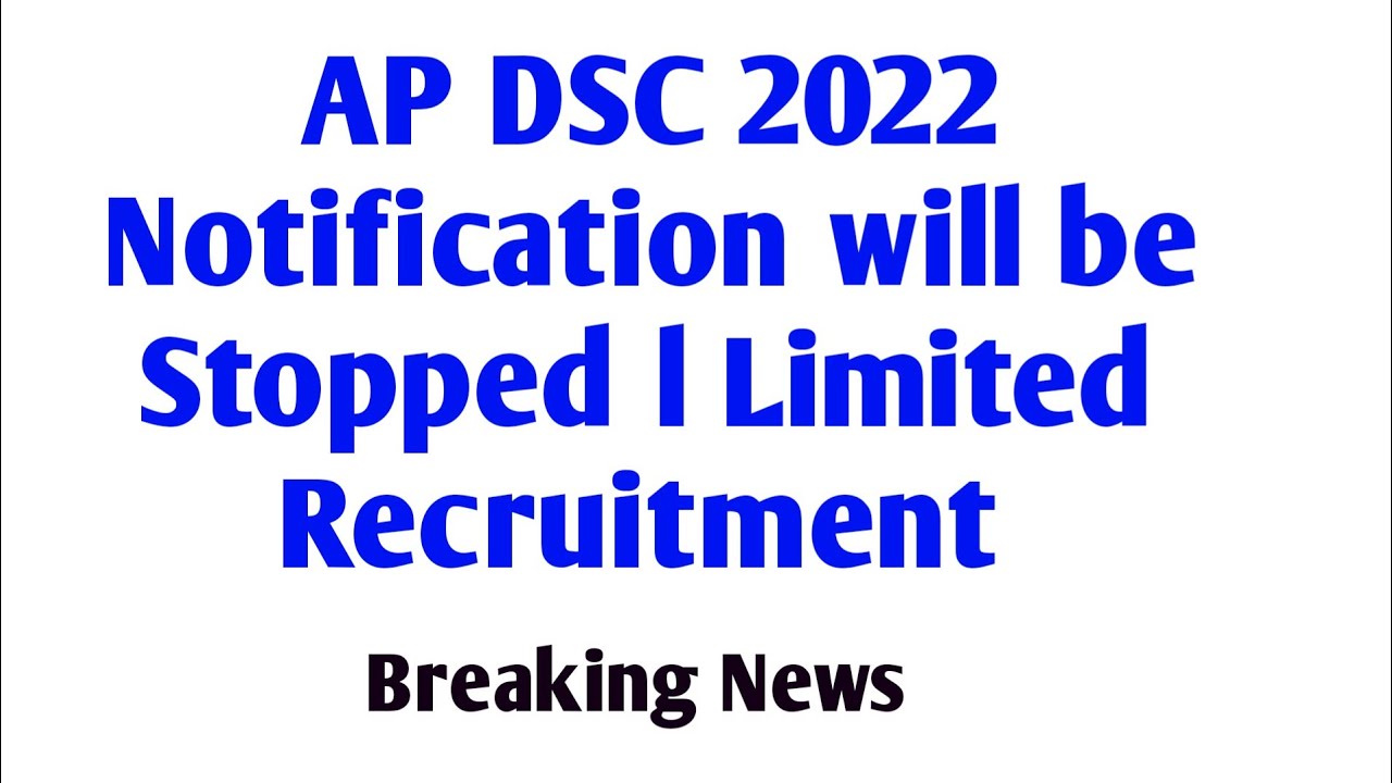 Ap DSC 2022 Notification will be stopped l Limited Recruitment - YouTube