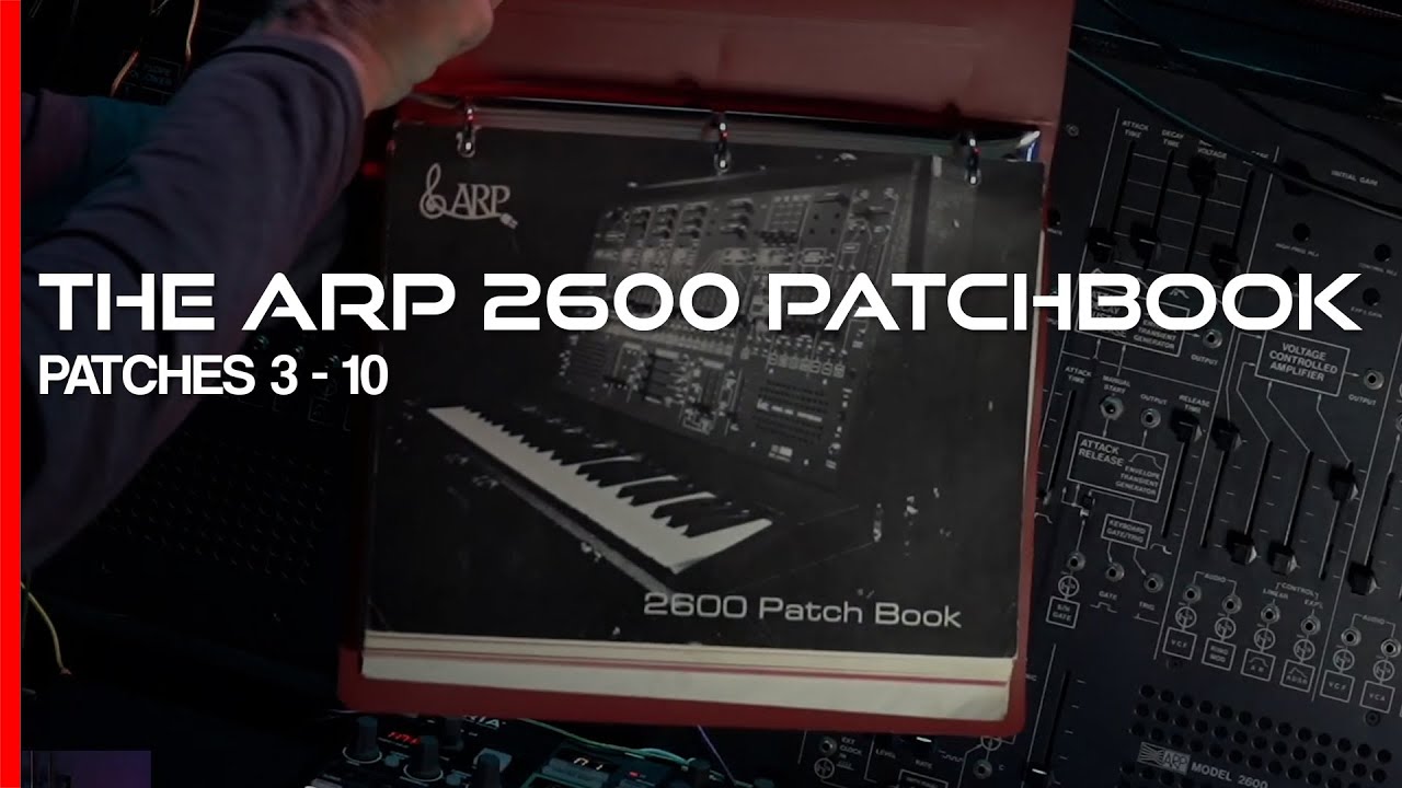 ARP 2600 PATCH BOOK | Patches 3 - 10 | ARP 2600 Basic Instruments - YouTube