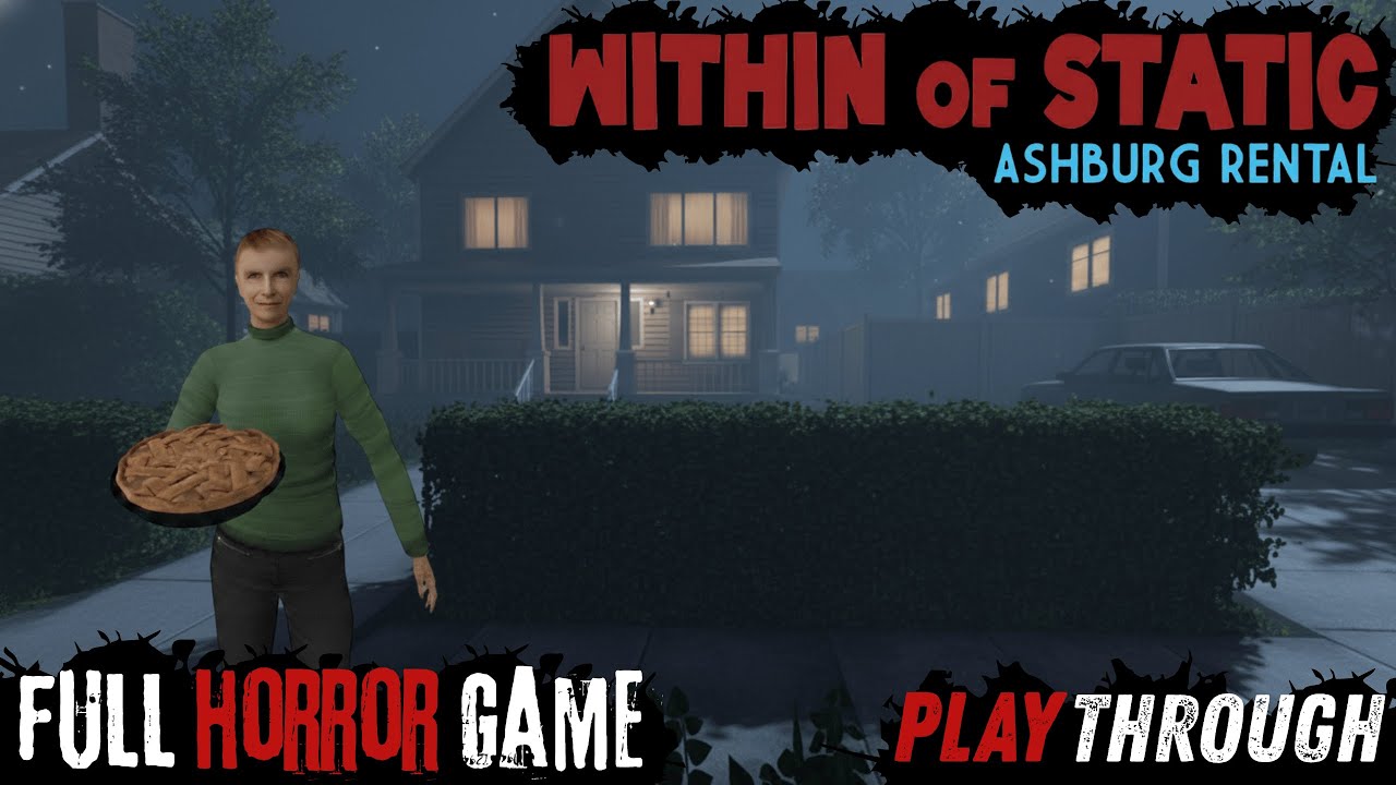 Within of Static - Ashburg Rental - Full Horror Game - No Commentary ...