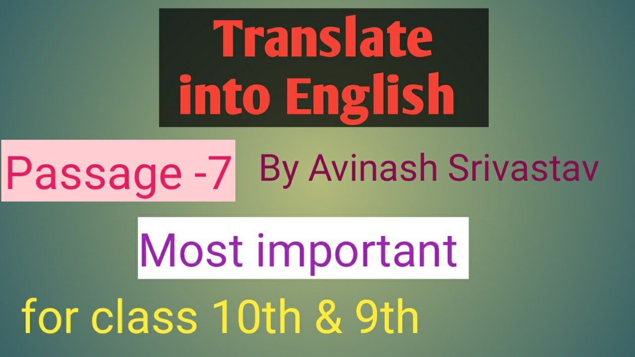 Translate into English: Passage-7: Most important: for 10th & 9th - YouTube