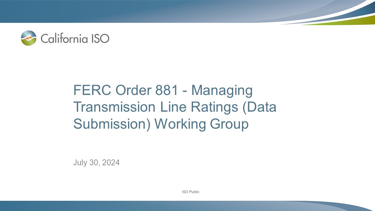 Jul 30, 2024 - FERC Order 881 - Managing Transmission Line Ratings ...