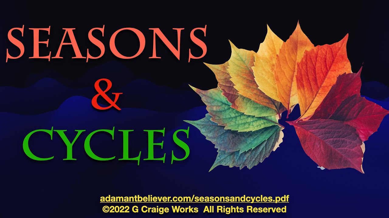 Seasons and Cycles - A Message by: G. Craige Lewis of EX Ministries ...