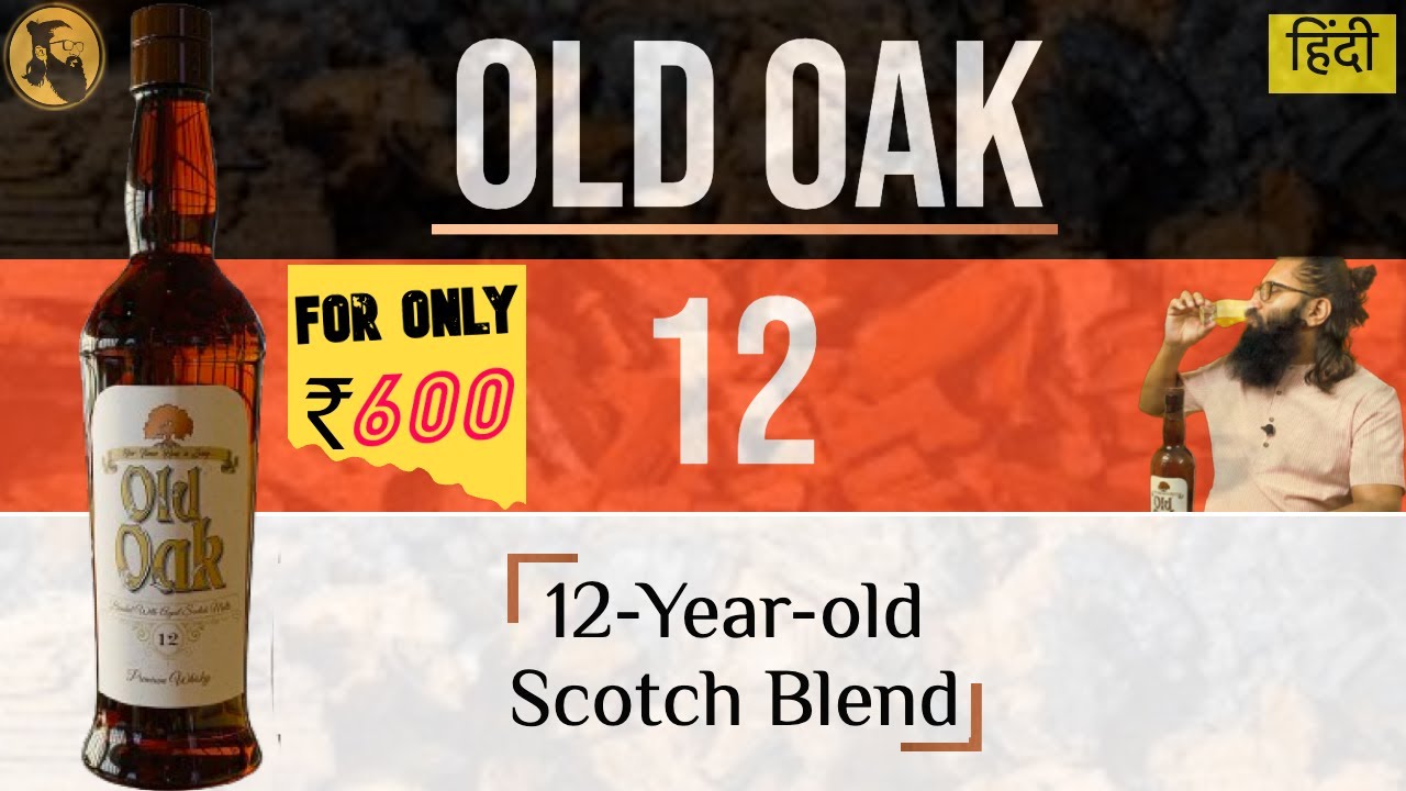 Old Oak Whisky Review | 12 year Scotch blend | Unboxing Price Nose ...