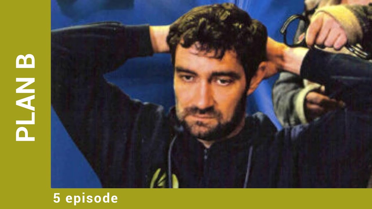 PLAN B. Episode 5. Crime Film. Action. Russian TV Series. Crime Film ...
