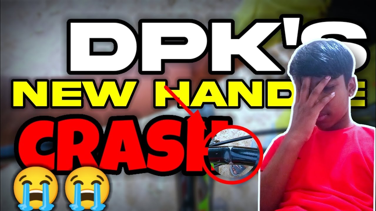 DPK cycle vlogs NEW HANDLE CRASK 😱 - YouTube