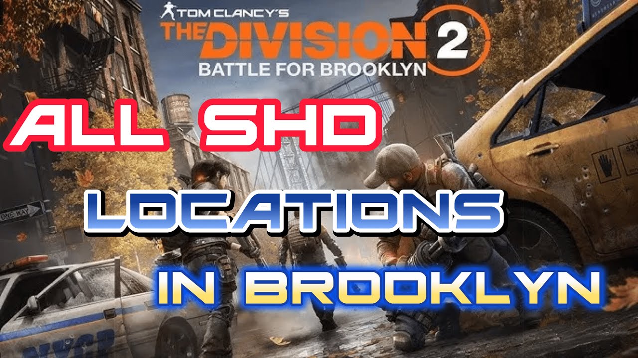 The Division 2 All SHD Locations in Brooklyn - YouTube