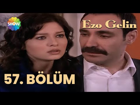 Ezo Gelin - 57. BÖLÜM