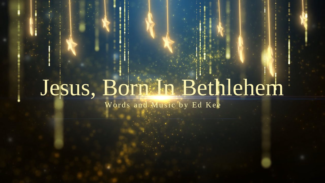 Jesus Born In Bethlehem by Ed Kee for SAUMC Harmony Choir Rehearsal ...