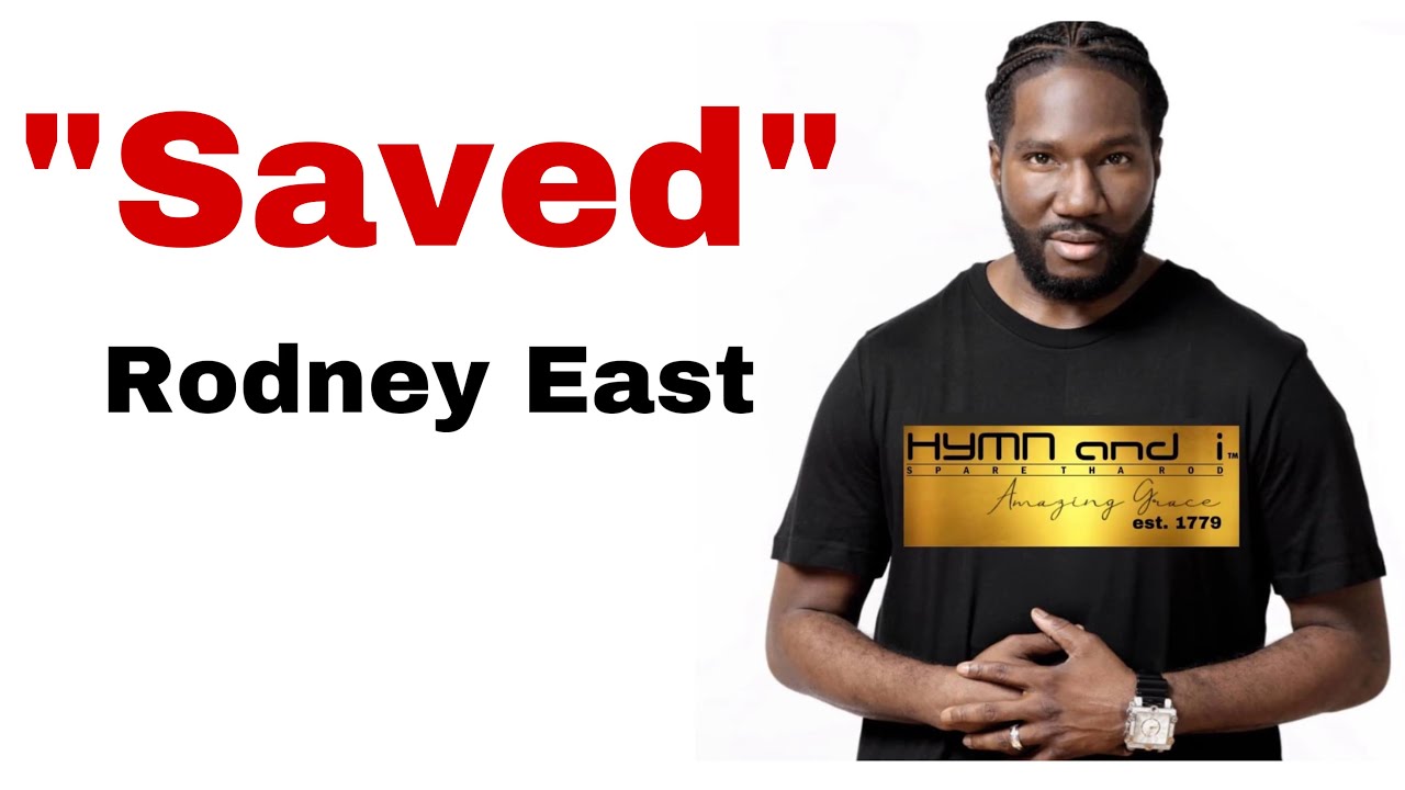 “Saved” | Performed by Rodney East - YouTube