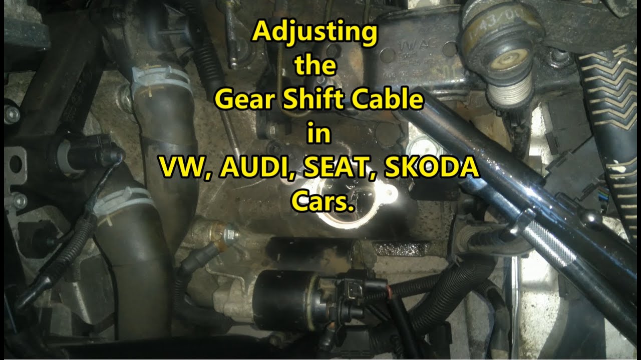 How to Adjust Gear Shift Cables in VW, Audi, SEAT, and Škoda – 🚗🔧🎥Step ...